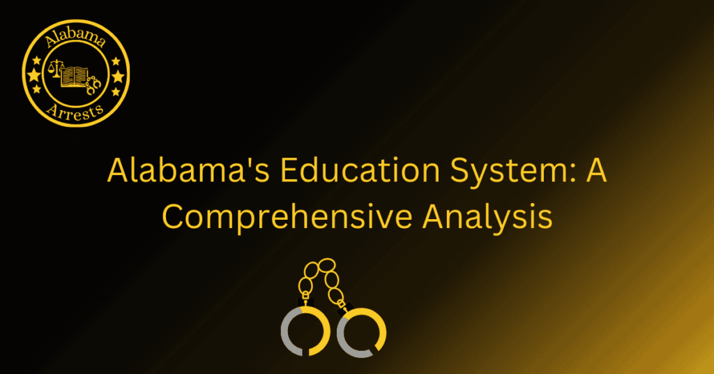 Alabama's Education System: A Comprehensive Analysis - Arrests.org AL